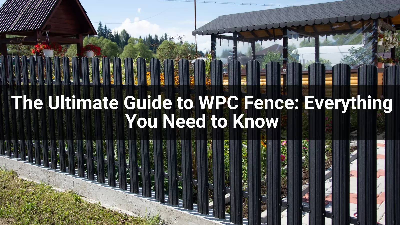 The Ultimate Guide to WPC Fence: Everything You Need to Know - LVSENWOOD